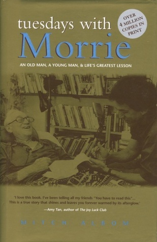 Tuesdays With Morrie by Mitch Albom | Goodreads