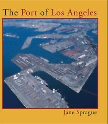 The Port of Los Angeles by Jane Sprague | Goodreads