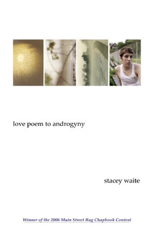 Love Poem to Androgyny by Stacey Waite | Goodreads