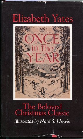 Once in the Year: A Christmas Story by Elizabeth Yates | Goodreads