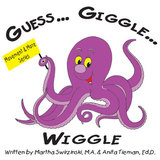 Guess...Giggle...Wiggle... by Martha Swirzinski | Goodreads