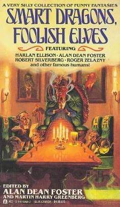 Smart Dragons, Foolish Elves by Alan Dean Foster | Goodreads