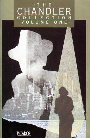 The Chandler Collection: Volume 1 (#1, 4, 5) by Raymond Chandler ...
