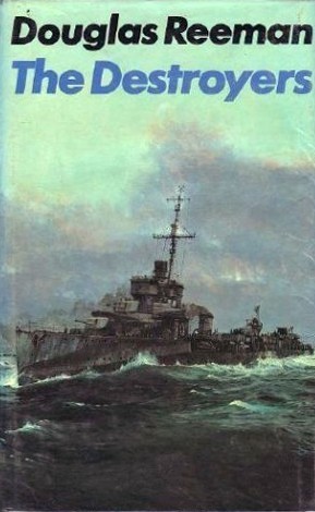 The Destroyers by Douglas Reeman | Goodreads