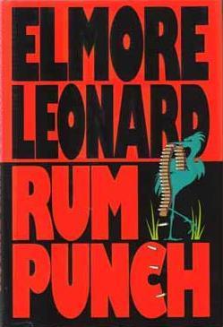 Rum Punch (Ordell Robbie & Louis Gara #2) by Elmore Leonard | Goodreads