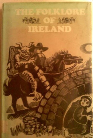 The folklore of Ireland by Seán Ó'Súilleabháin | Goodreads
