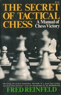 The Secret of Tactical Chess: A Manual of Chess Victory by Fred ...