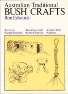 Australian Traditional Bush Crafts by Ron Edwards | Goodreads