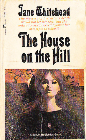 The House on the Hill by Jane Whitehead | Goodreads