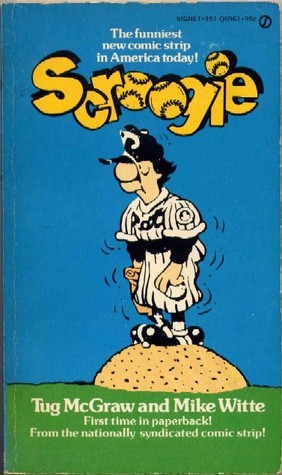Scroogie by Tug McGraw | Goodreads