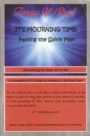 It's Mourning Time: Fasting the Spirit Man by Tonya Reed | Goodreads
