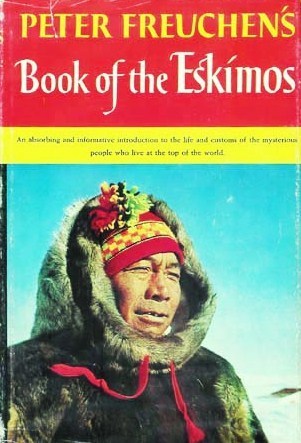 Peter Freuchen's Book of the Eskimos by Peter Freuchen | Goodreads