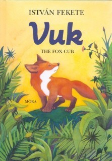 Vuk: The Fox Cub by István Fekete | Goodreads