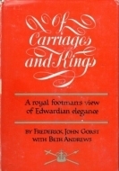 Of Carriages and Kings a Royal Footman's View of Edwardian Elegance by ...