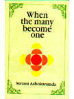 When the Many Become One: Three Lectures by Ashokananda | Goodreads