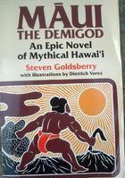 Maui the Demigod: An Epic Novel of Mythical Hawaii by Steven Goldsberry ...