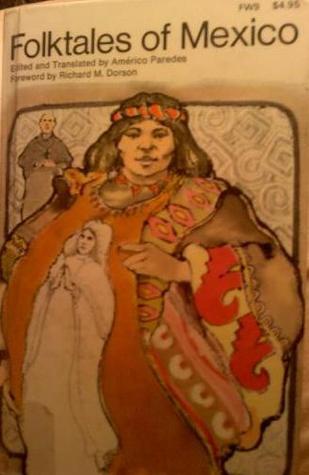 Folktales of Mexico (English and Spanish Edition) by Américo Paredes ...