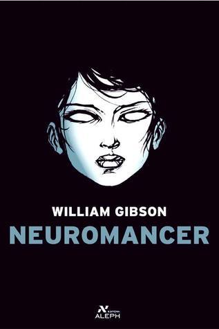 Neuromancer by William Gibson | Goodreads