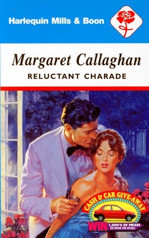 Relucant Charade by Margaret Callaghan | Goodreads