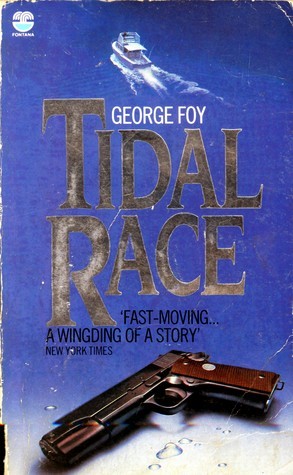 Tidal Race by George Foy | Goodreads