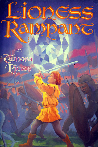 Lioness Rampant (Song of the Lioness, #4) by Pierce | Goodreads