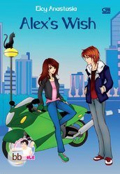 Alex's Wish by Elcy Anastasia | Goodreads