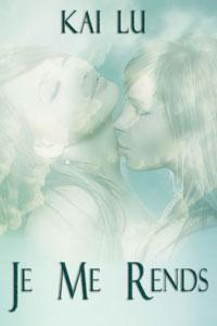 Je Me Rends by Kai Lu | Goodreads