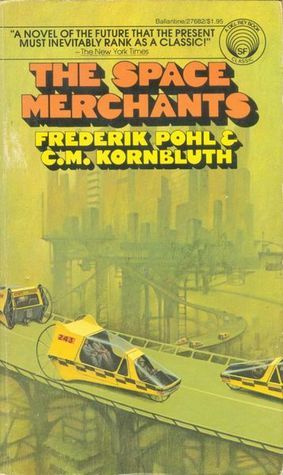 The Space Merchants by Frederik Pohl | Goodreads