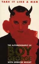 Take It Like a Man: The Autobiography of Boy George by Boy George ...