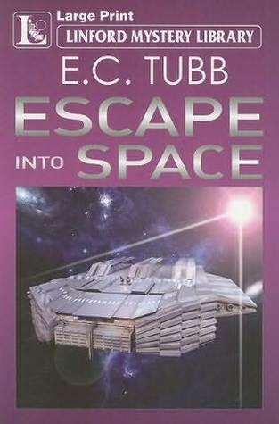 Escape into Space by E.C. Tubb | Goodreads