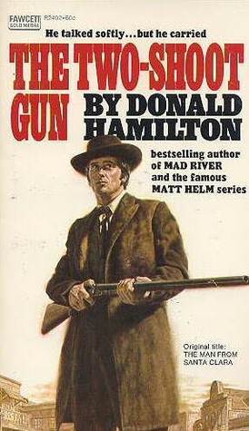 The Two-Shoot Gun by Donald Hamilton | Goodreads