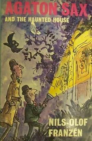 Agaton Sax and the Haunted House by Nils-Olof Franzén | Goodreads