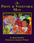 A Fruit and Vegetable Man by Roni Schotter | Goodreads