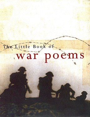 The Little Book of War Poems by Nick De Somogyi | Goodreads