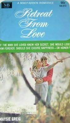 Retreat from Love by Maysie Greig | Goodreads