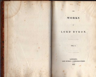 The Works of Lord Byron (In Three Volumes) by Lord Byron | Goodreads