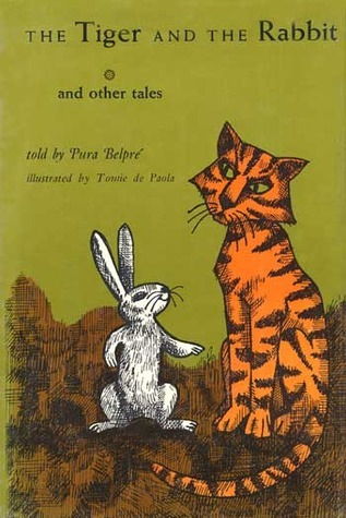 The Tiger and the Rabbit and Other Tales by Pura Belpré | Goodreads