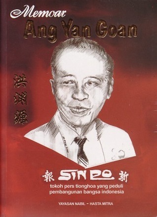 Memoar Ang Yan Goan by Ang Yan Goan | Goodreads