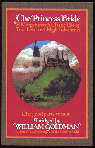 The Princess Bride: S. Morgenstern's Classic Tale of True Love and High ...