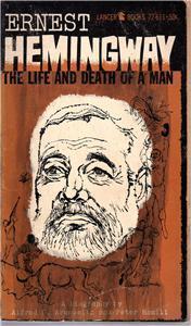 Ernest Hemingway: The Life and Death of a Man by Alfred Aronowitz ...
