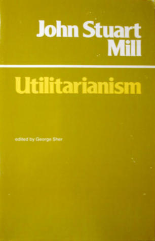 Utilitarianism John Stuart Mill John Stuart Mill: Theory Of Human
