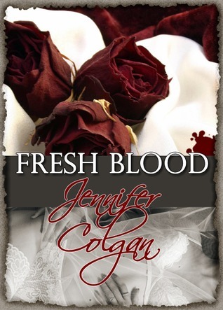 Fresh Blood by Jennifer Colgan | Goodreads