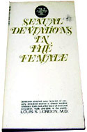 Sexual Deviations in the Female: Case Histories of Frustrated Women by ...