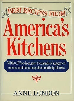 Best Recipes From America's Kitchen by Anne London | Goodreads