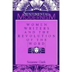 Sentimental Modernism: Women Writers and the Revolution of the Word by ...