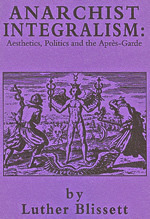 Anarchist Integralism: Aesthetics, Politics and the Après-Garde by ...
