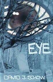 Eye by David J. Schow | Goodreads