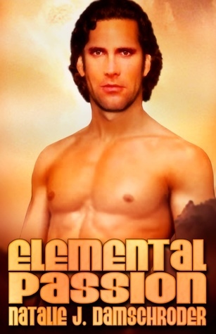 Elemental Passion by Natalie J. Damschroder | Goodreads