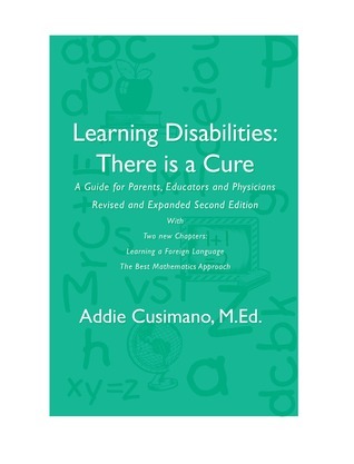 Learning Disabilities: There Is a Cure, A guide for Parents, Educators ...
