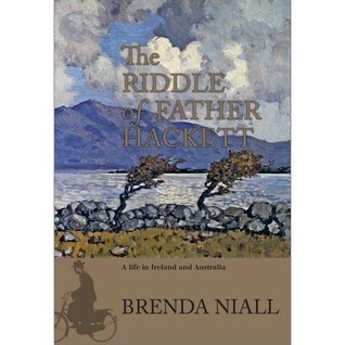 The Riddle of Father Hackett by Brenda Niall | Goodreads